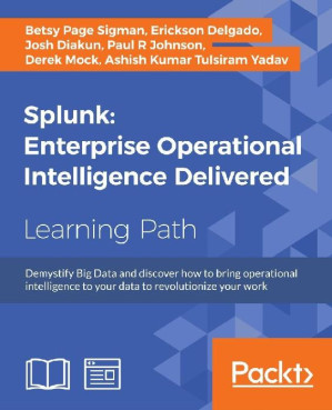 Splunk: Enterprise Operational Intelligence Delivered - Anna’s Archive