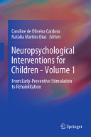 Neuropsychological Interventions for Children - Volume 1: From Early ...