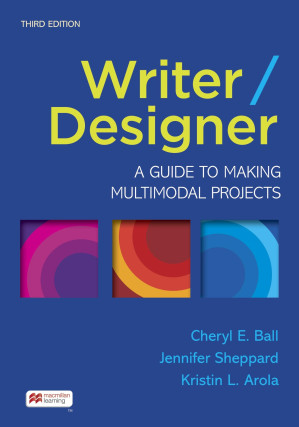 Writer designer : a guide to making multimodal projects - Anna’s Archive