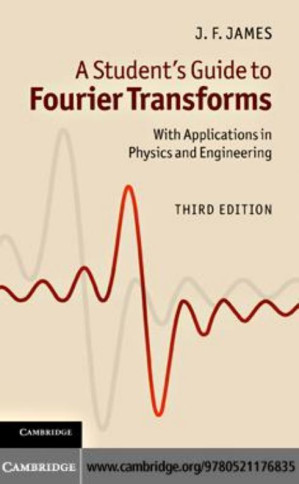 A Student's Guide to Fourier Transforms: With Applications in Physics ...