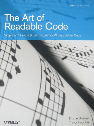 The Art of Readable Code : Simple and Practical Techniques for Writing ...