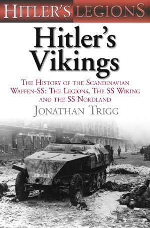 Hitler's Vikings : The History of the Scandinavian Waffen-SS: The ...