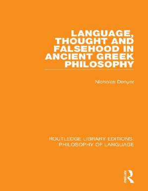 Language, Thought and Falsehood in Ancient Greek Philosophy: Volume 2 ...