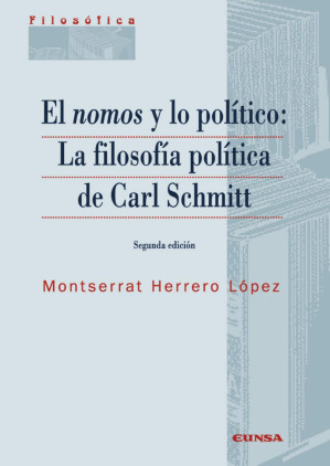 El nomos y lo político: la filosofía política de Carl Schmitt ...