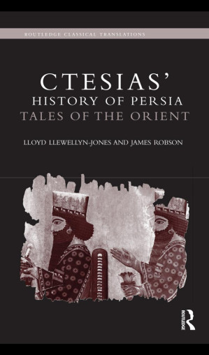 Ctesias' 'History of Persia'. Tales of the Orient - Anna’s Archive