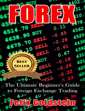 Forex: The Ultimate Beginner’s Guide to Foreign Exchange Trading, and ...