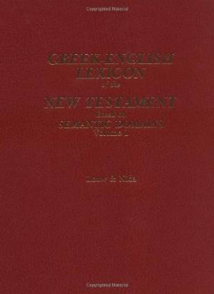 Greek-English Lexicon of the New Testament: Based on Semantic Domains ...