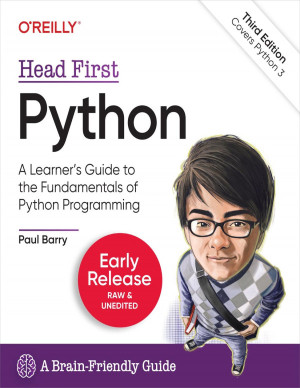 Head First Python. A Learner's Guide to the Fundamentals of Python ...
