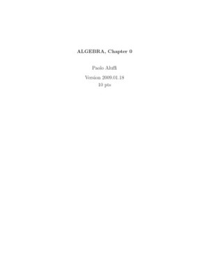 Algebra, Chapter 0, Version 2009.01.18 | Aluffi P. | download on Z-Library