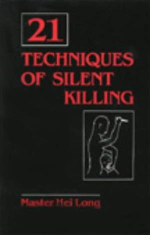 21 Techniques of Silent Killing | Hei Long | download on Z-Library