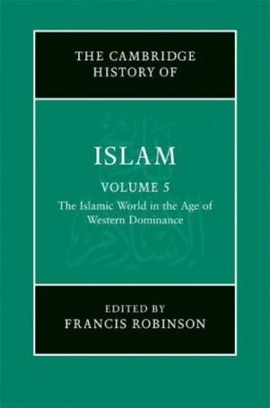 The Islamic World in the Age of Western Dominance (The New Cambridge ...