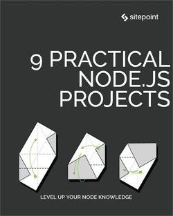 9 Practical Node.js Projects | Patrick Catanzariti, Paul Orac, Michael ...