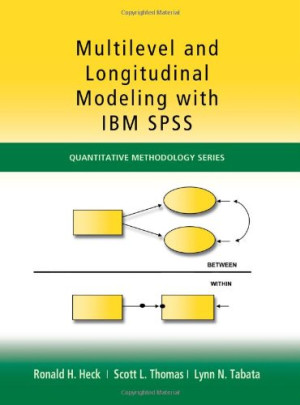 Multilevel and longitudinal modeling with PASW/SPSS | Ronald H Heck ...
