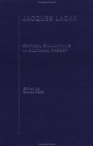 Jacques Lacan: Critical Evaluations in Cultural Theory | ZIZEK ...