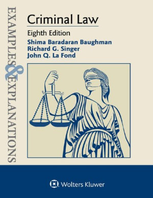 Examples & Explanations: Criminal Law | John Q. La Fond, Shima ...
