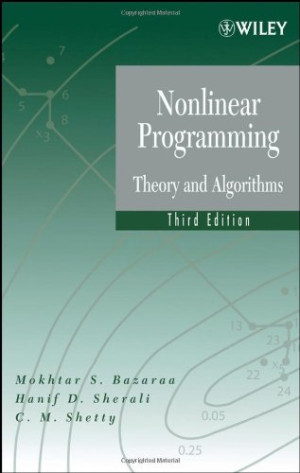 Nonlinear Programming: Theory and Algorithms | Mokhtar S. Bazaraa, Hanif D. Sherali, C. M ...