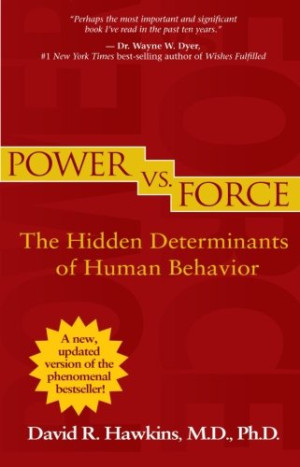 Power vs. Force | David R. Hawkins | download on Z-Library
