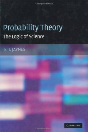 Probability Theory: The Logic of Science | E.T. Jaynes; G. Larry ...