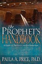 The prophet's handbook : a guide to prophecy and its operation | Paula ...