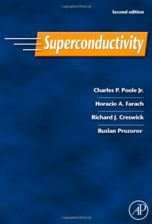 Superconductivity | Charles P. Poole Jr., Horacio A. Farach, Richard J ...