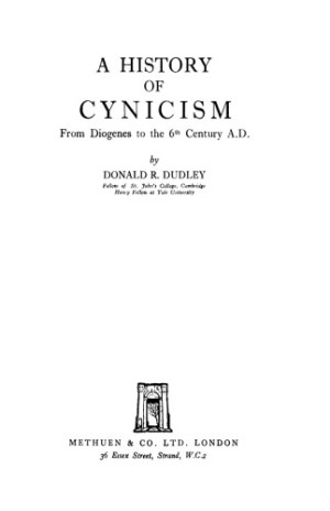 History of Cynicism from Diogenes to the Sixth Century, A. D. | Donald ...