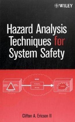 Hazard Analysis Techniques for System Safety | Clifton A. Ericson II ...