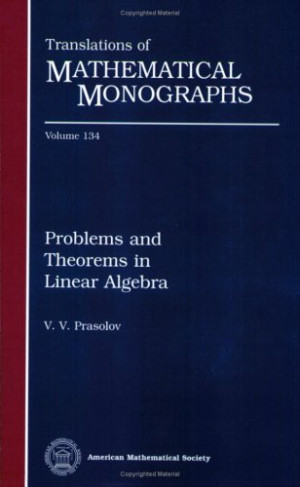 Problems and theorems in linear algebra | Victor Vasil'evich Prasolov ...
