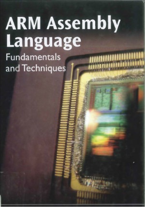 ARM Assembly Language Fundamentals and Techniques | William Hohl ...