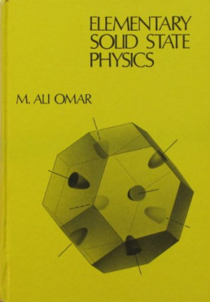 Elementary Solid State Physics: Principles and Applications | M. Ali. Omar | download on Z-Library