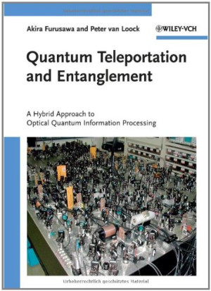 Quantum Teleportation and Entanglement: A Hybrid Approach to Optical ...