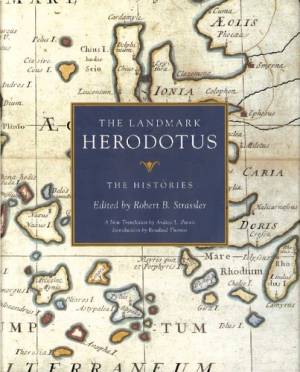The Landmark Herodotus: The Histories | Herodotus, Robert B. Strassler ...