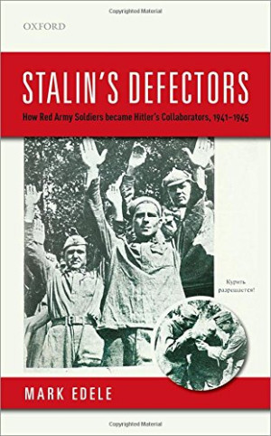 Stalin's defectors. How red army soldiers became Hitler's collaborators ...