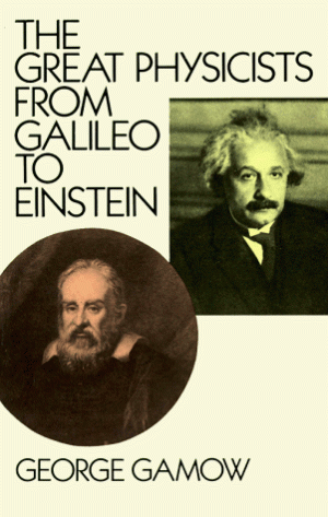 The great physicists from Galileo to Einstein | Gamow G. | download on ...