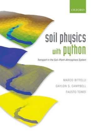 Soil Physics with Python: Transport in the Soil-Plant-Atmosphere System ...