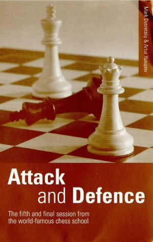 Attack and Defence | Mark Dvoretsky, Artur Yusupov | download on Z-Library