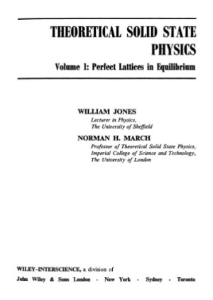 Theoretical Solid State Physics, Volume 1: Perfect Lattices in Equilibrium | William Jones ...