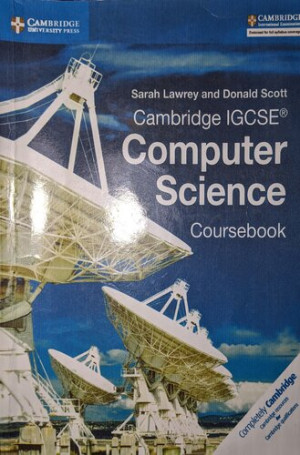 Cambridge IGCSE® Computer Science Coursebook | Sarah Lawrey and Donald Scott | download on Z-Library