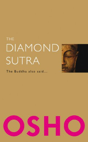 The Diamond Sutra: The Buddha Also Said... | Osho | download on Z-Library