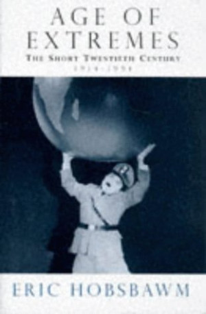 MODERN HISTORY #4 - The Age of Extremes: The Short Twentieth Century ...