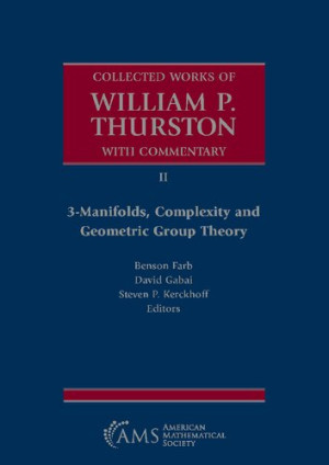 Collected Works of William P. Thurston with Commentary II. 3-Manifolds ...