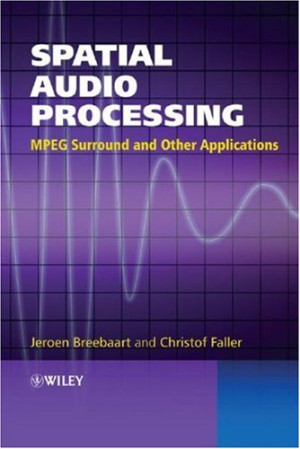 Spatial Audio Processing - MPEG Surround and Other Applications | Jeroen Breebaart, Christof ...