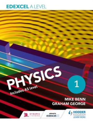 Edexcel A level physics. Year 1, Student book | Mike Benn, Graham ...