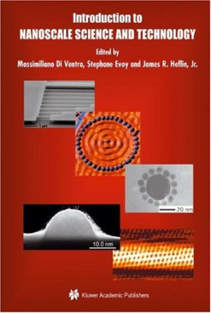 Introduction to Nanoscale Science and Technology (Nanostructure Science and Technology ...