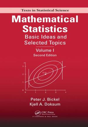 Mathematical Statistics: basic ideas and selected topics. Volume I ...