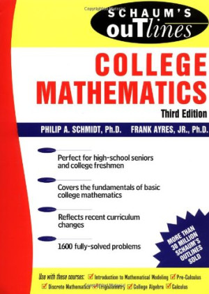 Schaum's Outline of College Mathematics (Schaum's Outline Series ...