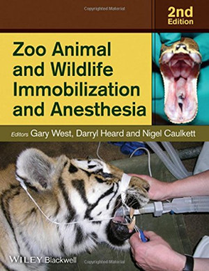 Zoo Animal and Wildlife Immobilization and Anesthesia | Gary West ...