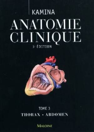 Anatomie clinique 3 Thorax, Abdomen | Pierre Kamina | download on Z-Library