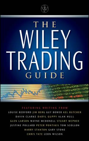 The Wiley Trading Guide | Louise Bedford, Jim Berg, Guy Bower, Kel ...