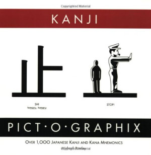 Kanji Pict-O-Graphix: Over 1,000 Japanese Kanji and Kana Mnemonics ...