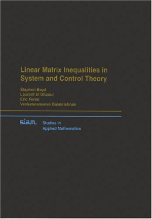Linear Matrix Inequalities in System and Control Theory | Stephen Boyd ...